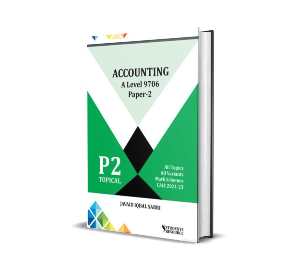 AL 9706 Accounting P2 Topical | 2011-2021 | Javaid Iqbal - Hazir Hay ...