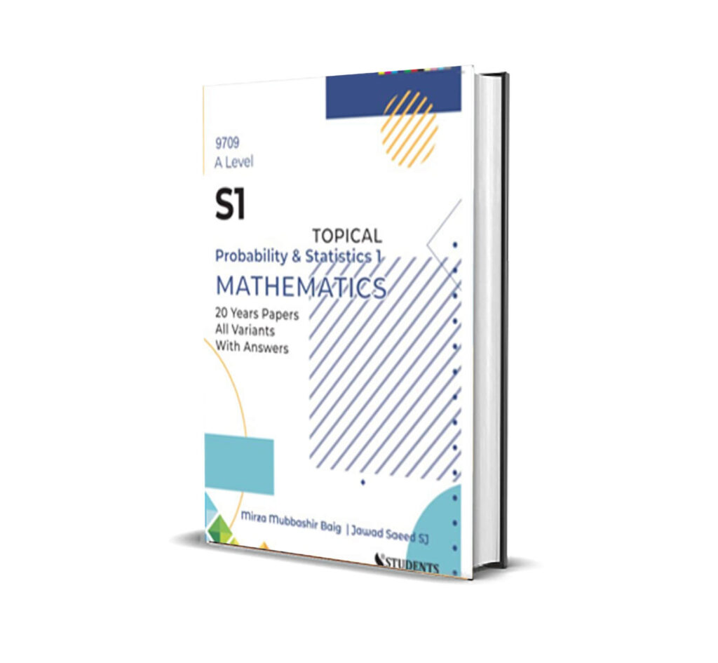 AL 9709 Math P-5 Topical (S1) 2012-2022 | Mirza Mubbashir Baig & Jawad Saeed – Hazir Hay | Best ...